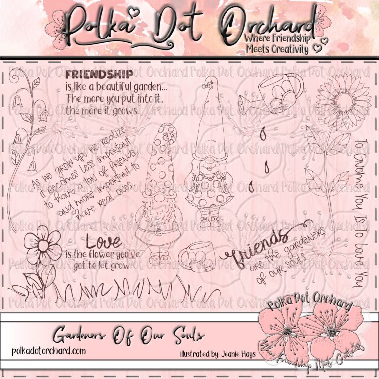 Gardeners Of Our Souls – Polka Dot Orchard